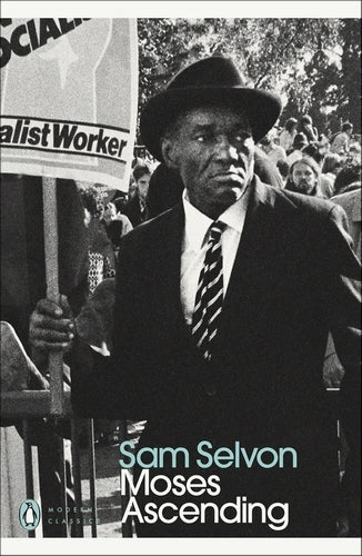 Sam Selvon: Moses Ascending – ICA Bookshop