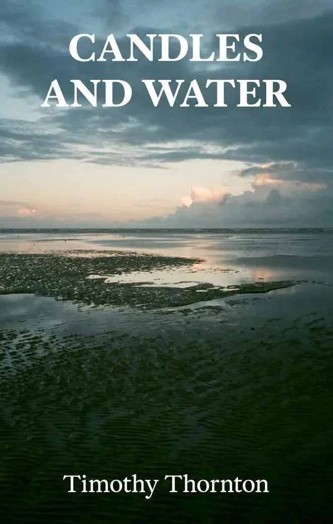 Timothy Thornton: Candles and Water – ICA Bookstore